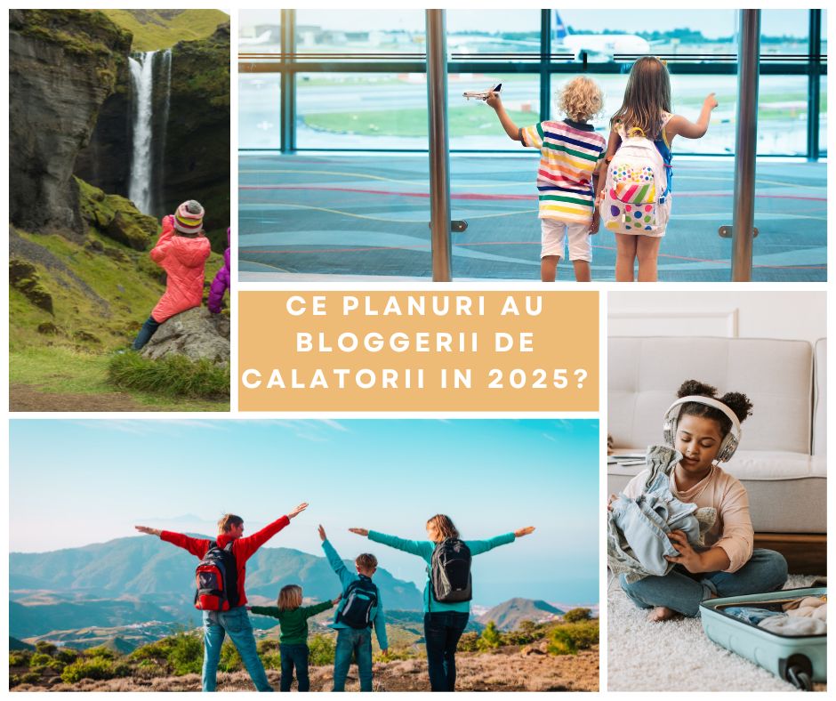 Ce planuri au bloggerii de calatorii in 2025 - Crestem si Calatorim